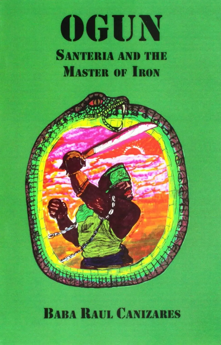Ogun; Santeria and the Master of Iron Book – Powerfulhand.com